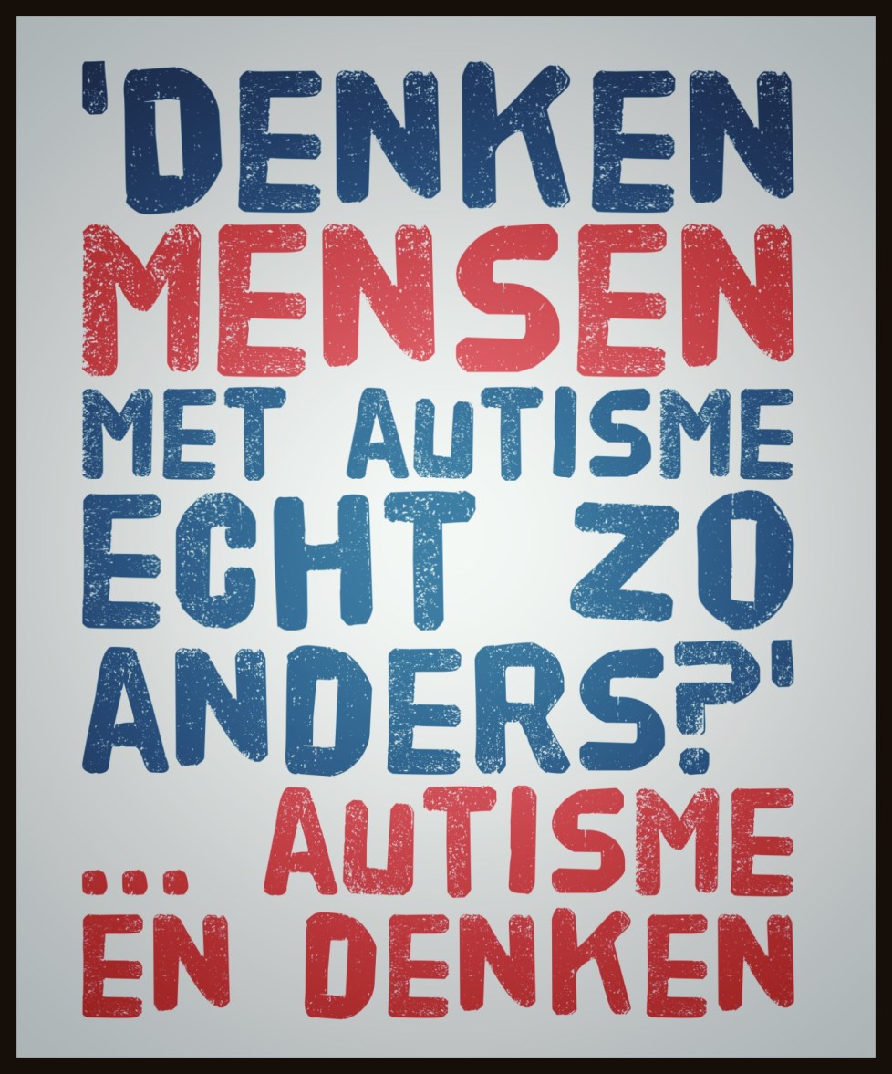 ‘Denken mensen met autisme echt zo anders?’ … autisme en denken – Tistje